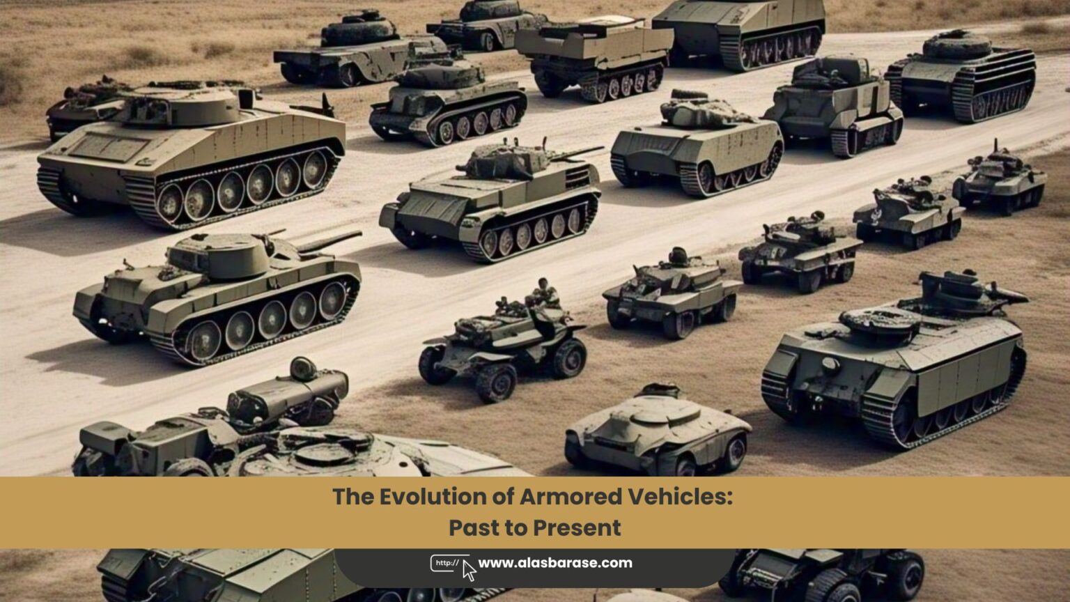 The Evolution of Armored Vehicles: Past to Present - Al Asbar ASE Auto ...